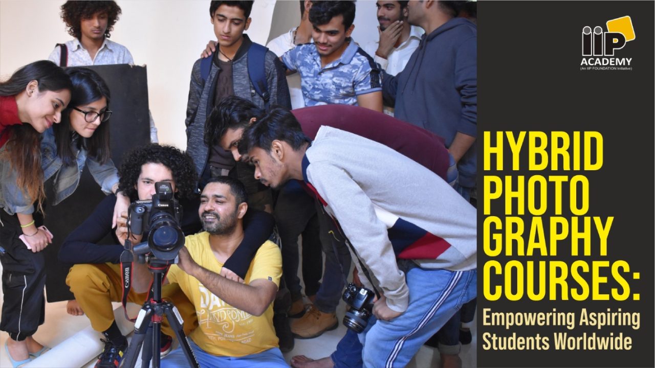 IIP Academy's Hybrid Photography Courses: Empowering Aspiring Students ...